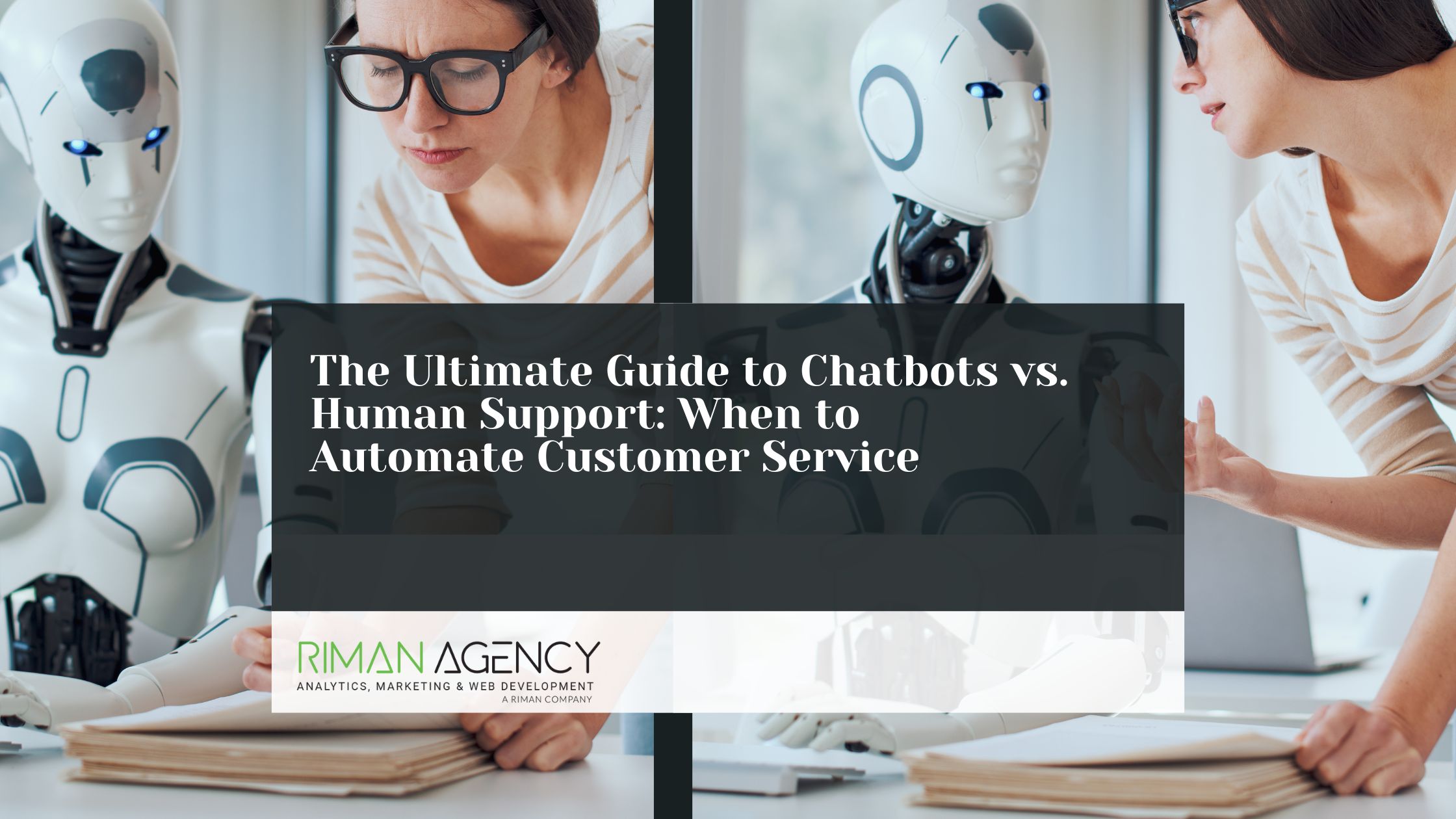 The Ultimate Guide to Chatbots vs. Human Support: When to Automate ...